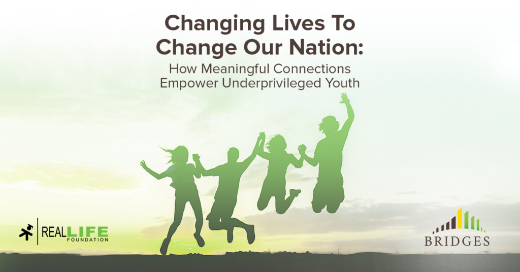 Changing Lives To Change Our Nation: How Meaningful Connections Empower ...